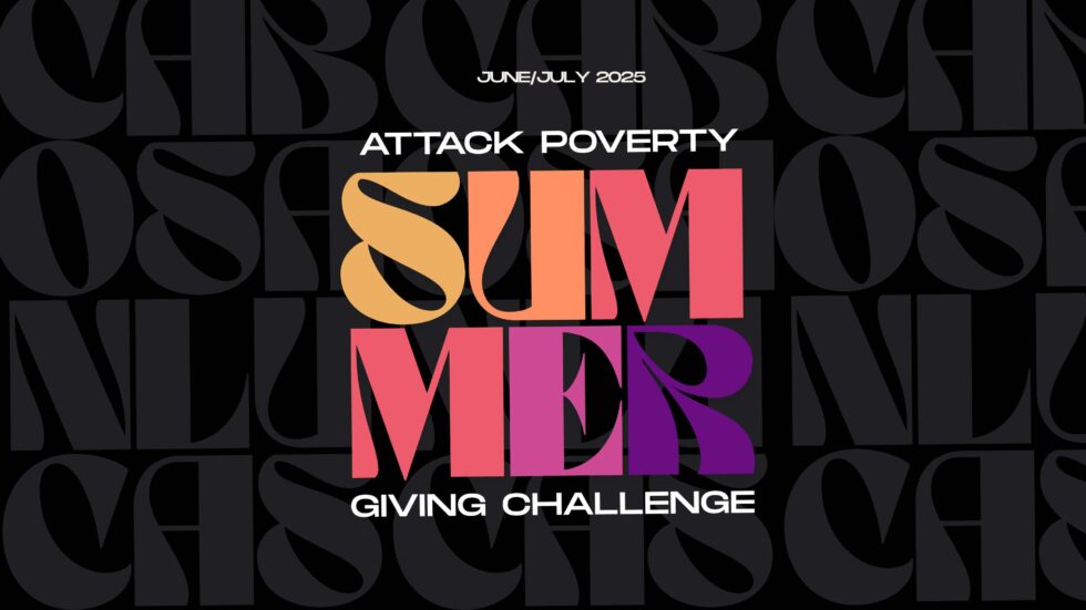 Summer Giving Challenge 2025 | Attack Poverty